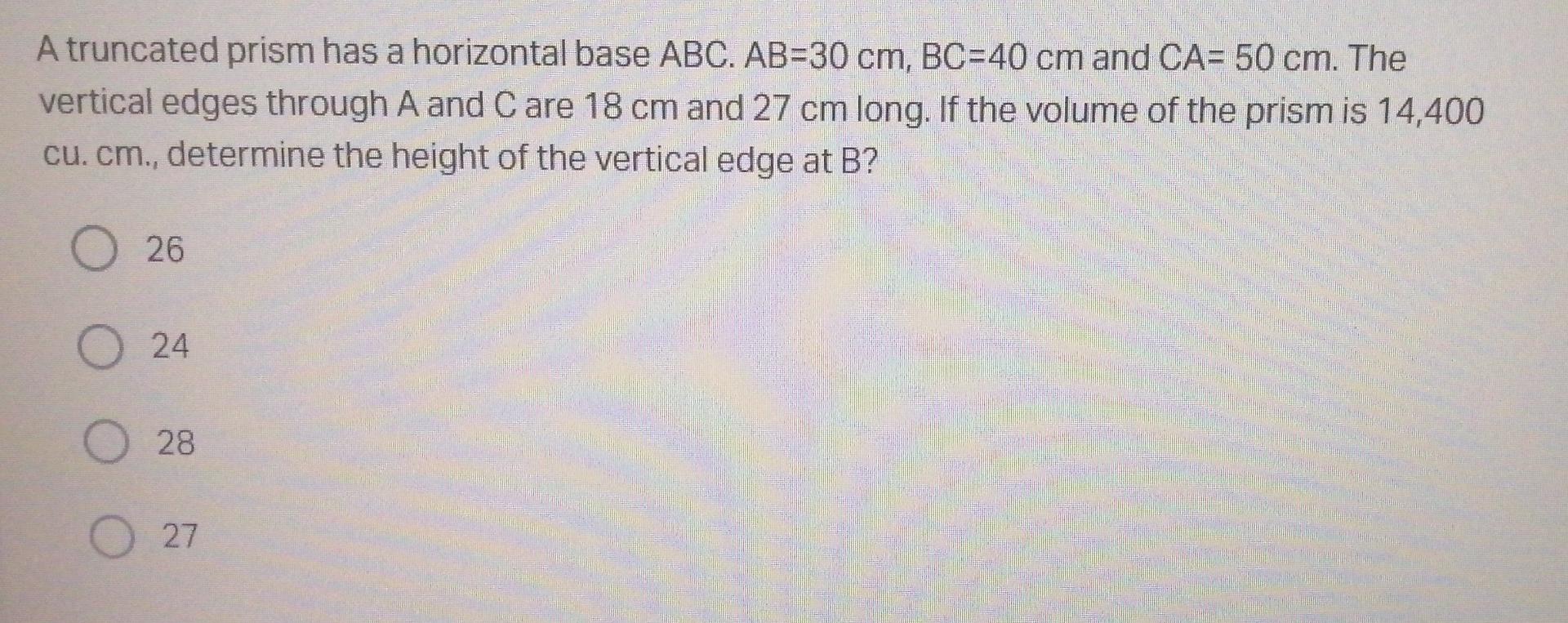 Solved A truncated prism has a horizontal base ABC. AB=30 | Chegg.com