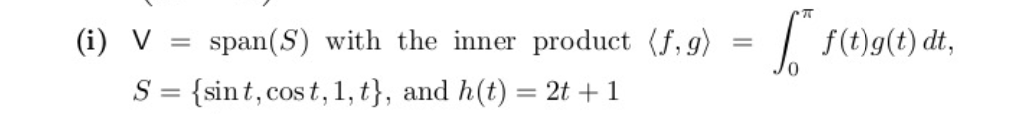 Solved In ﻿each part, apply the Gram-Schmidt process to ﻿the | Chegg.com