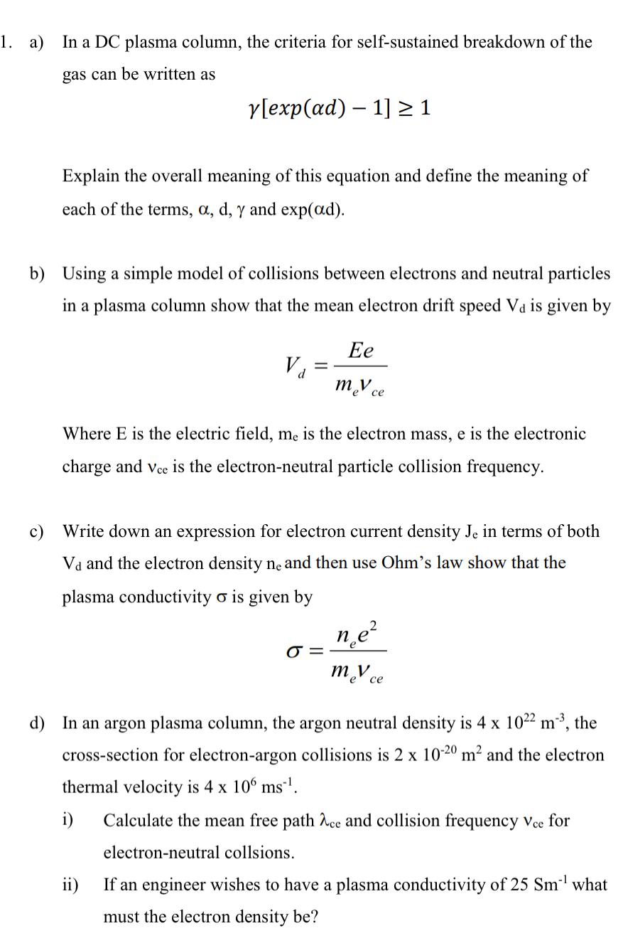 Solved a) ﻿In a DC plasma column, the criteria for | Chegg.com
