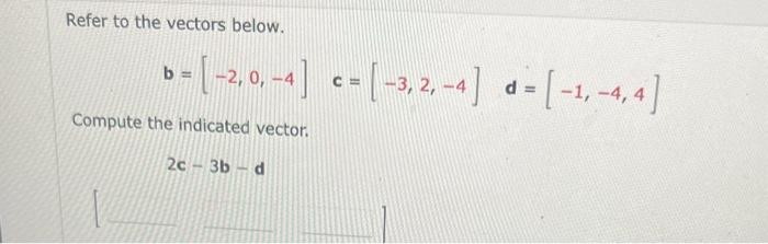 Solved Refer to the vectors below. | Chegg.com