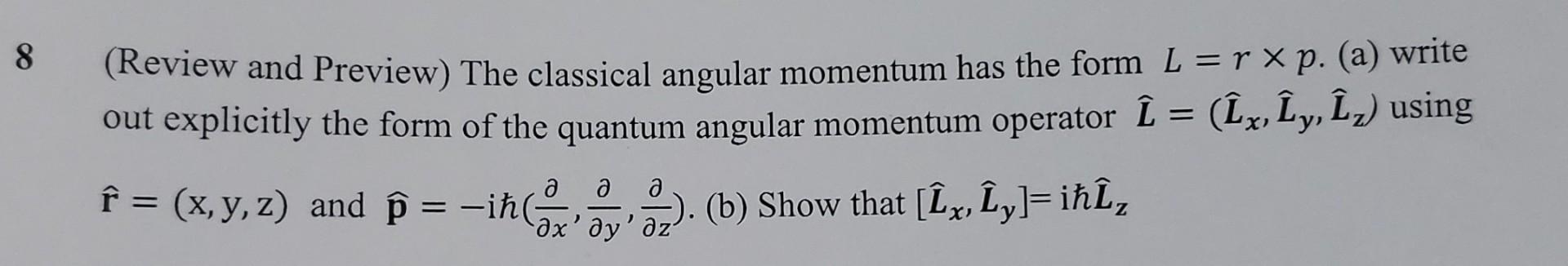 Solved (Review and Preview) The classical angular momentum | Chegg.com