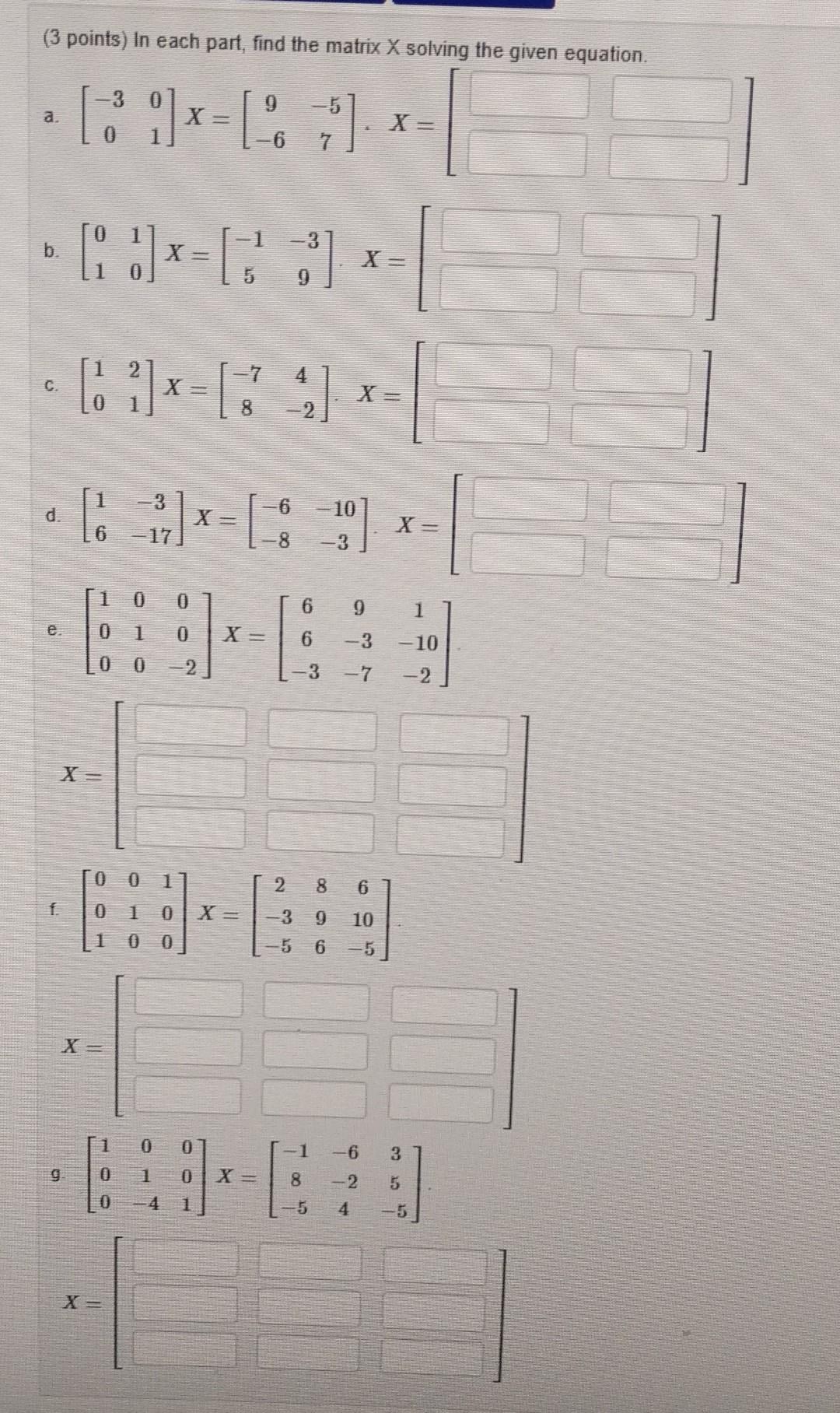 Solved ( 3 points) In each part, find the matrix X solving | Chegg.com