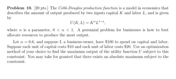 Solved Problem 10. (20 pts. The Cobb-Douglas production | Chegg.com