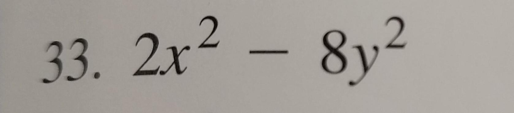 33. 2x2−8y2 | Chegg.com