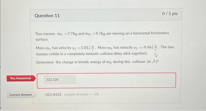 Solved Two masses m1=7.7 kg and m2=9.7 kg are moving on a | Chegg.com