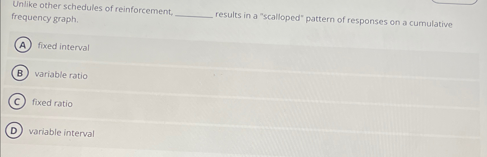 Solved Unlike other schedules of reinforcement, frequency | Chegg.com