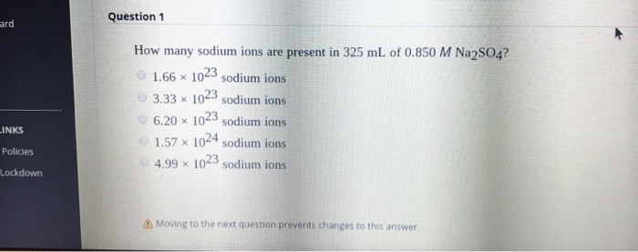 Solved Question 1 How many sodium ions are present in 325 mL | Chegg.com