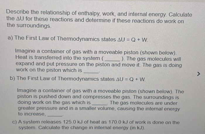 Solved Describe the relationship of enthalpy, work, and | Chegg.com
