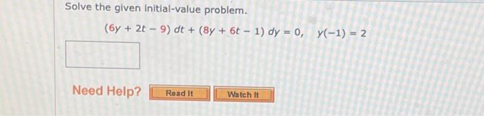 Solved Solve the given initial-value problem. (6y + 2t - 9) | Chegg.com