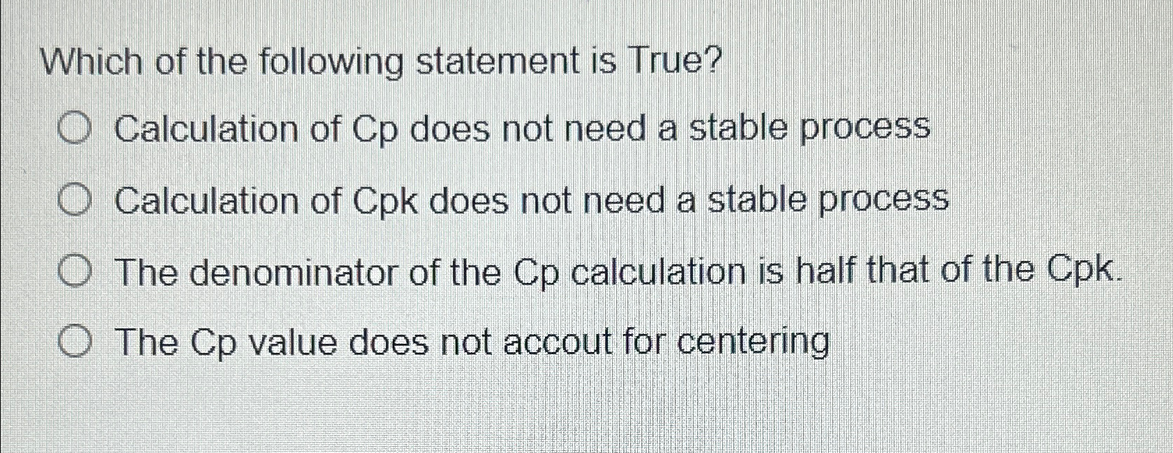 Solved Which of the following statement is True?Calculation | Chegg.com