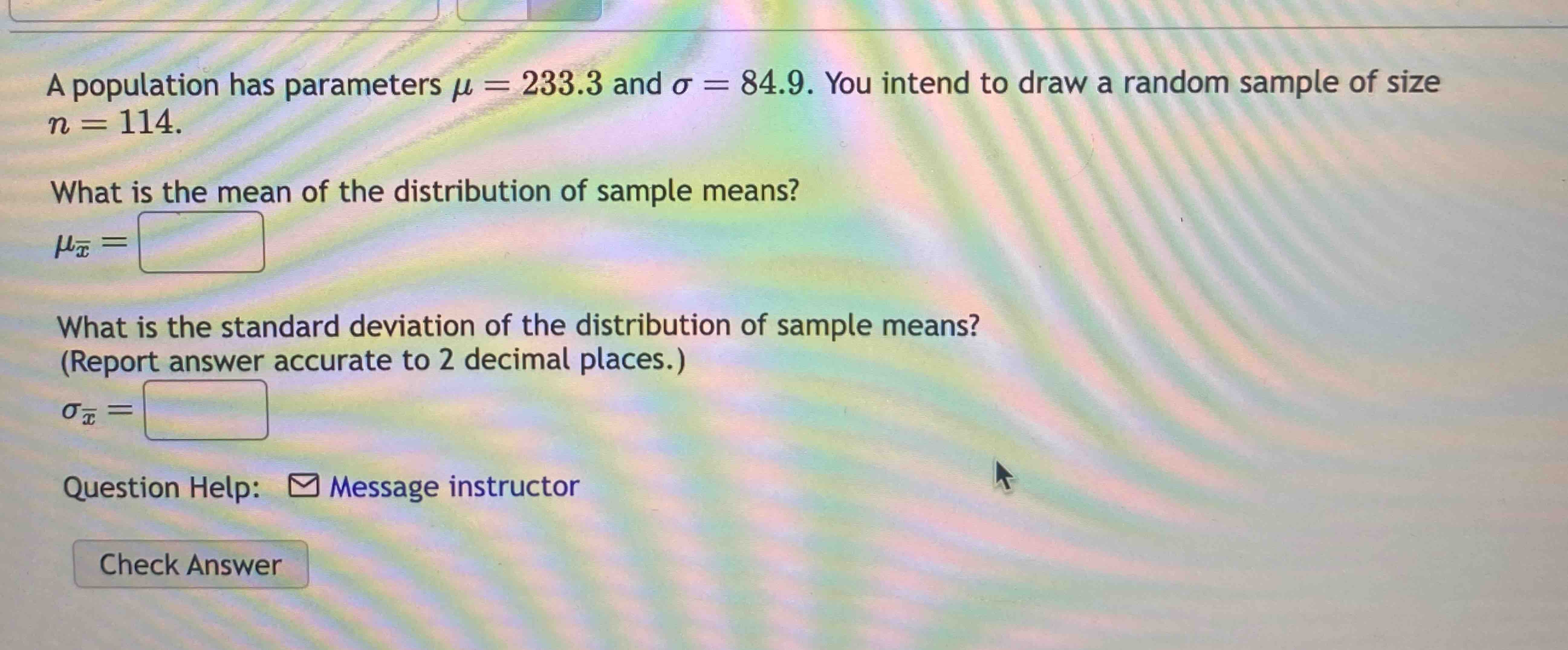 Solved A population has parameters μ=233.3 ﻿and σ=84.9. ﻿You | Chegg.com