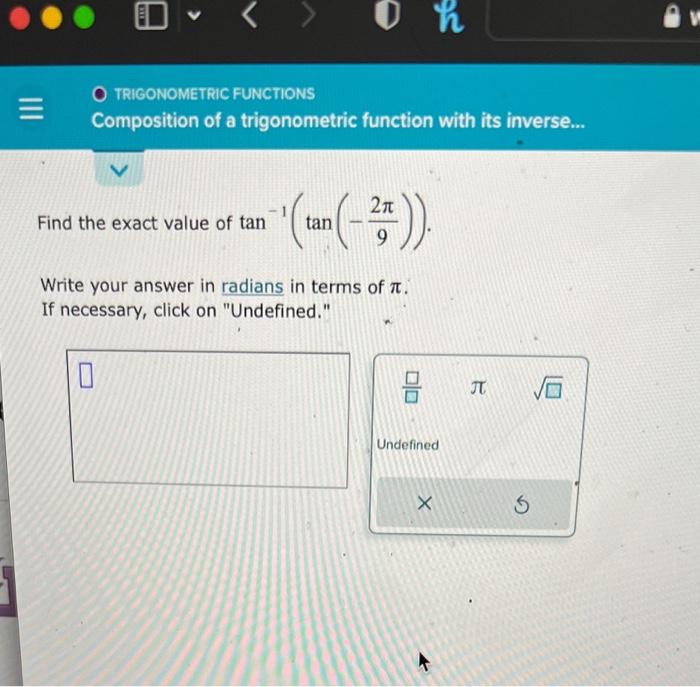 Solved Find the exact value of tan−1(tan(−92π)) Write your | Chegg.com