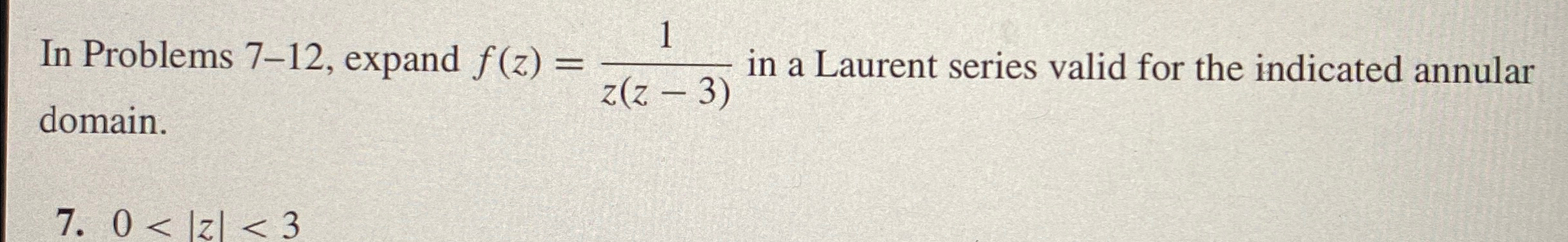 Solved In Problems 7-12, ﻿expand f(z)=1z(z-3) ﻿in a Laurent | Chegg.com
