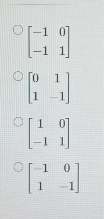 Solved Which of the following is an elementary matrix? | Chegg.com