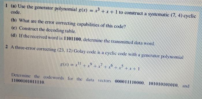 Solved 1 (a) Use the generator polynomial g(x) = x3 + x + 1 | Chegg.com