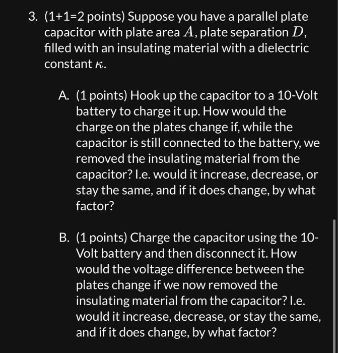 Solved 3. (1+1=2 points ) Suppose you have a parallel plate | Chegg.com