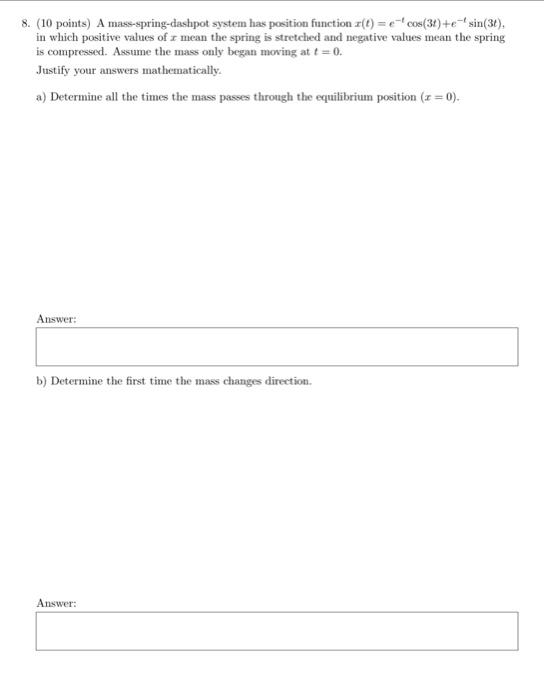 Solved 8. (10 points) A mass-spring-dashpot system has | Chegg.com