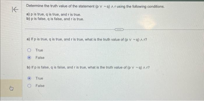 Solved Determine the truth value of the statement (p∨∼q)∧r | Chegg.com