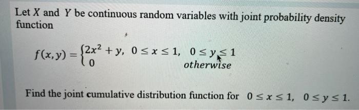 Solved Let X and Y be continuous random variables with joint | Chegg.com