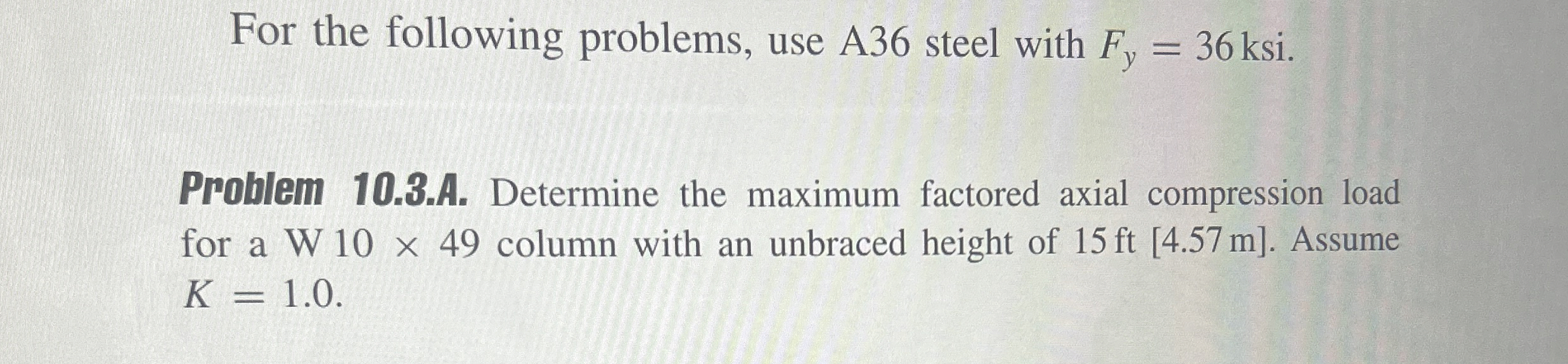 For the following problems, use A36 ﻿steel with | Chegg.com