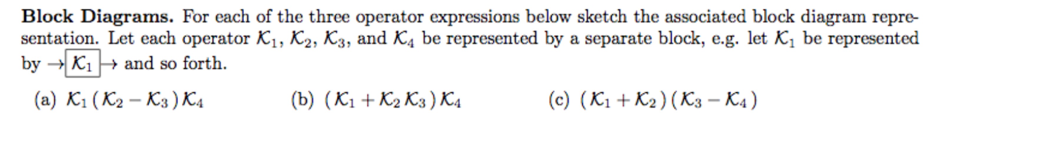 Solved Block Diagrams. For each of the three operator | Chegg.com
