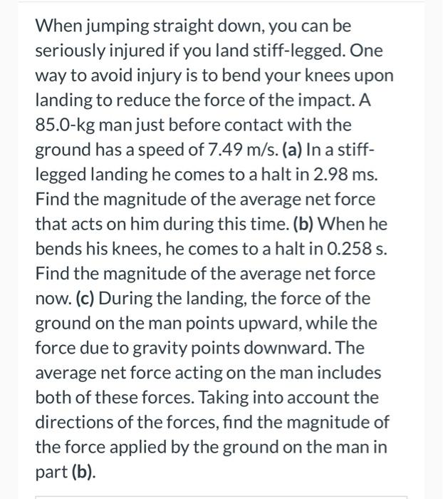 Solved When jumping straight down, you can be seriously | Chegg.com