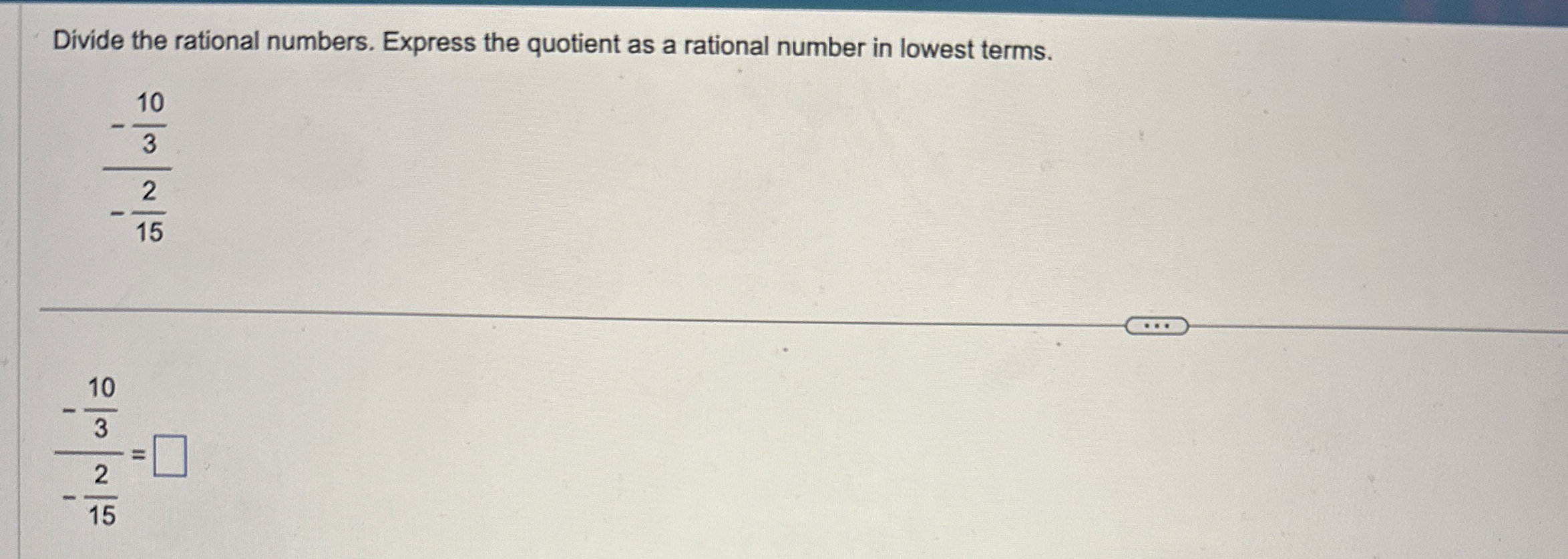 Solved Divide the rational numbers. Express the quotient as | Chegg.com