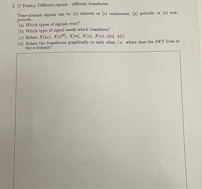 Solved 2. (7 Points) Different signals - different | Chegg.com
