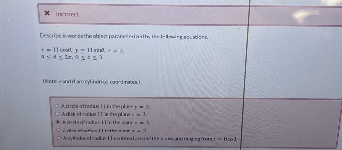 Solved Incorrect. Describe in words the object parameterized | Chegg.com