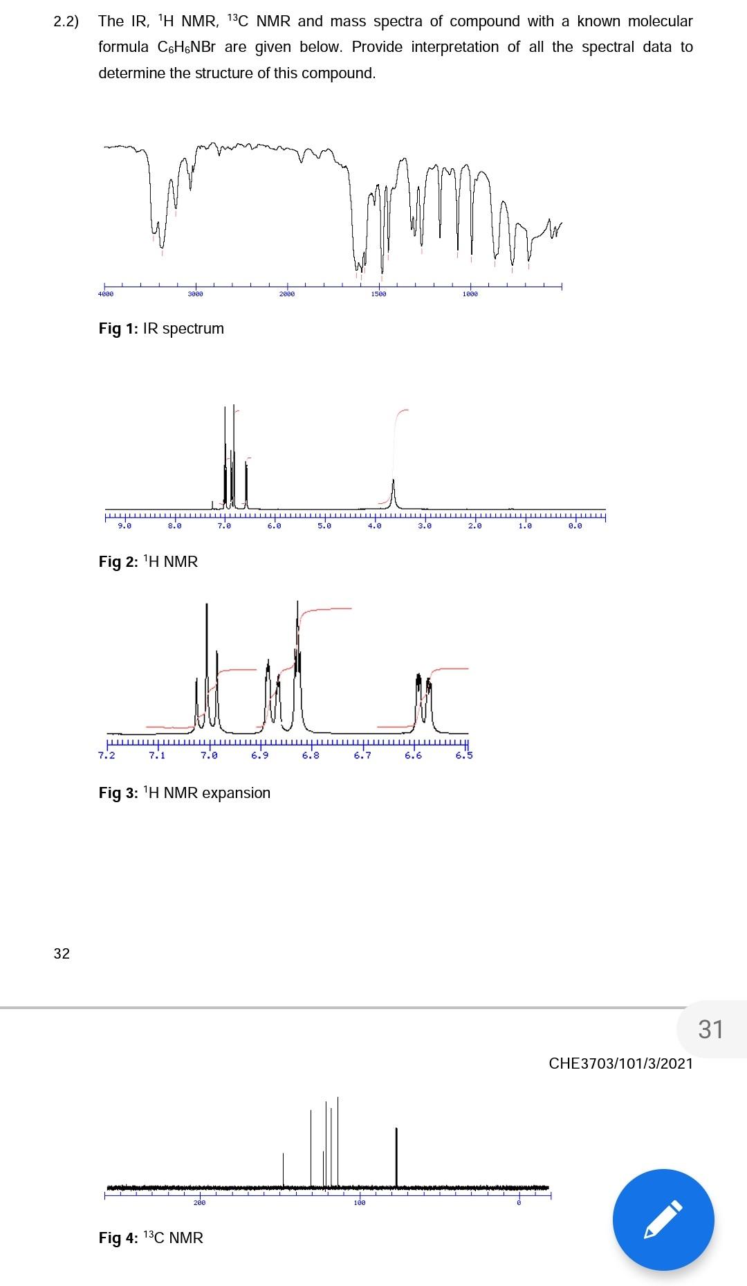 Solved 2.2) The IR, 'H NMR, 13C NMR and mass spectra of | Chegg.com