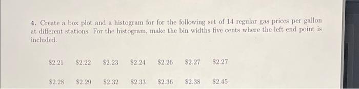 Solved 4. Create a box plot and a histogram for for the | Chegg.com
