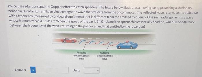 Solved Police use radar guns and the Doppler effect to catch | Chegg.com