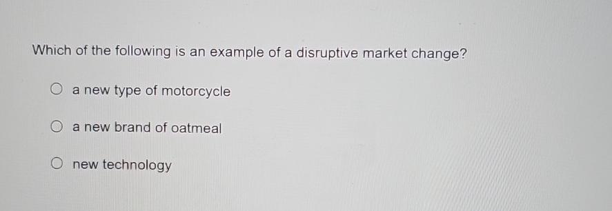 Solved Which of the following is an example of a disruptive | Chegg.com