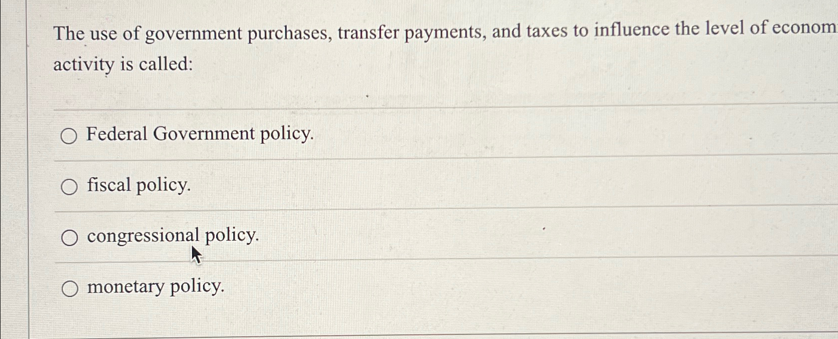 Solved The use of government purchases, transfer payments, | Chegg.com
