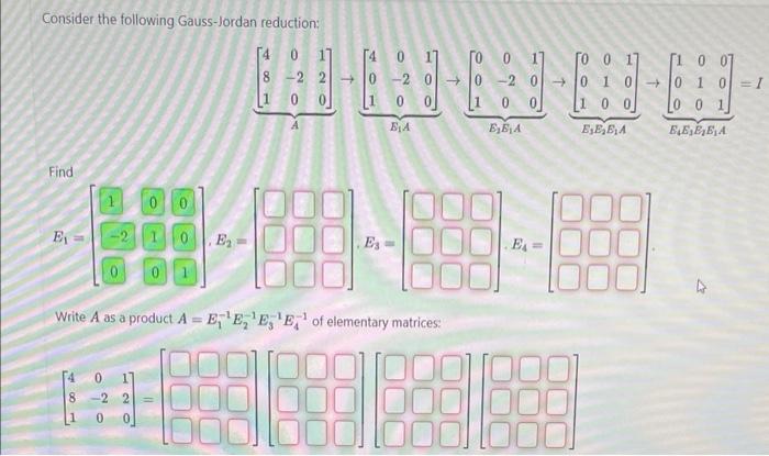 Solved Consider the following Gauss-Jordan reduction: | Chegg.com