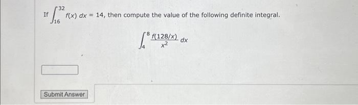Solved If ∫1632f(x)dx=14, then compute the value of the | Chegg.com
