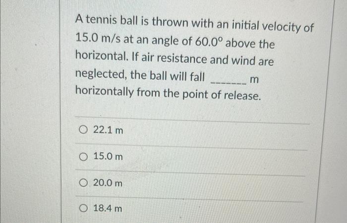 Solved A tennis ball is thrown with an initial velocity of | Chegg.com