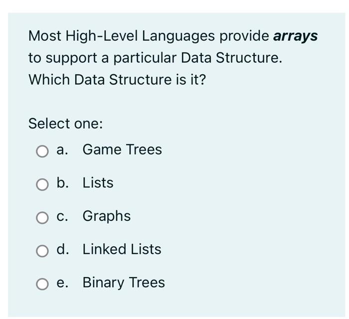 Solved Most High-Level Languages provide arrays to support a | Chegg.com
