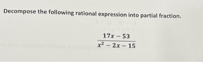 Solved Decompose the following rational expression into | Chegg.com