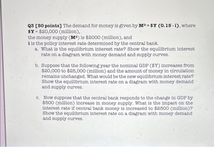 Solved Q3 [50 points] The demand for money is given by | Chegg.com