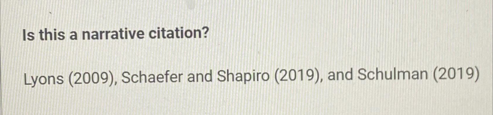 Solved Is this a narrative citation?Lyons (2009), ﻿Schaefer | Chegg.com