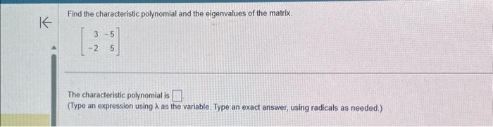 Solved Find the characteristic polynomial and the | Chegg.com