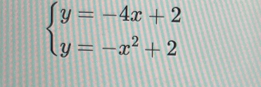 Solved y=-4x+2y=-x2+2 | Chegg.com