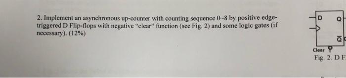 Solved 2. Implement an asynchronous up-counter with counting | Chegg.com