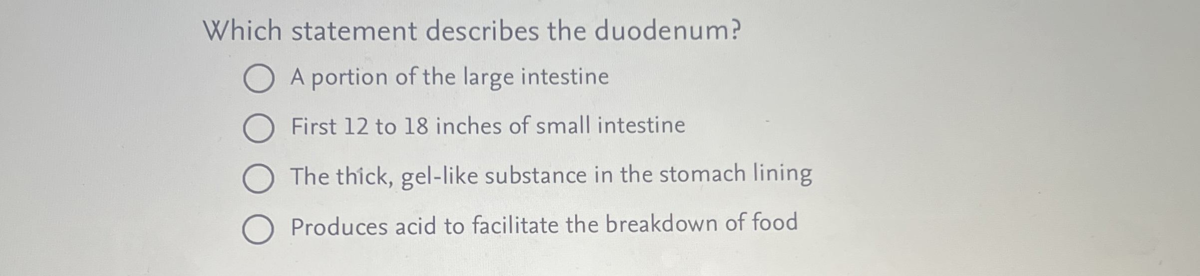 Solved Which statement describes the duodenum?A portion of | Chegg.com