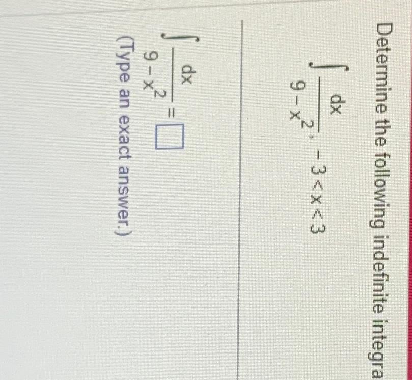 Solved Determine the following indefinite | Chegg.com