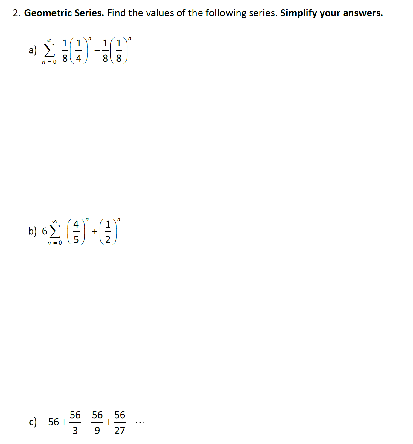 Solved Geometric Series. Find the values of ﻿the following | Chegg.com