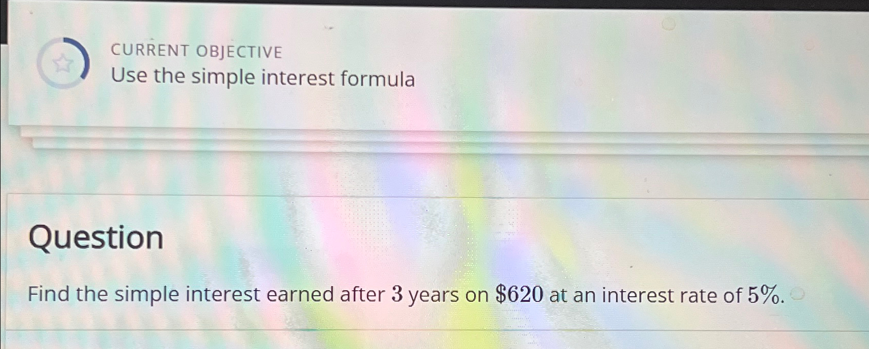 Solved CURRENT OBJECTIVEUse the simple interest | Chegg.com