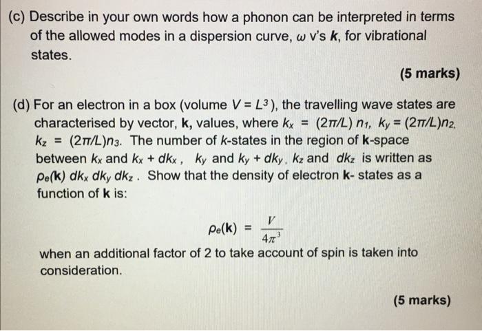 Solved (c) Describe in your own words how a phonon can be | Chegg.com