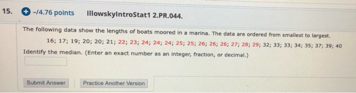 Solved 15. -/4.76 points illowskyintroStat1 2.PR.044. The | Chegg.com Solved 15. -/4.76 points illowskyintroStat1 2.PR.044. The | Chegg.com